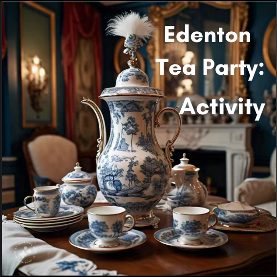 American Revolution: Edenton Tea Party Simulation - Curriculum Square